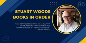 Stuart Woods Books in Order: Complete Novels List 2025