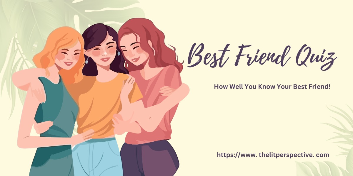 Best Friend Quiz: Test Your Friendship Take Quiz Now!